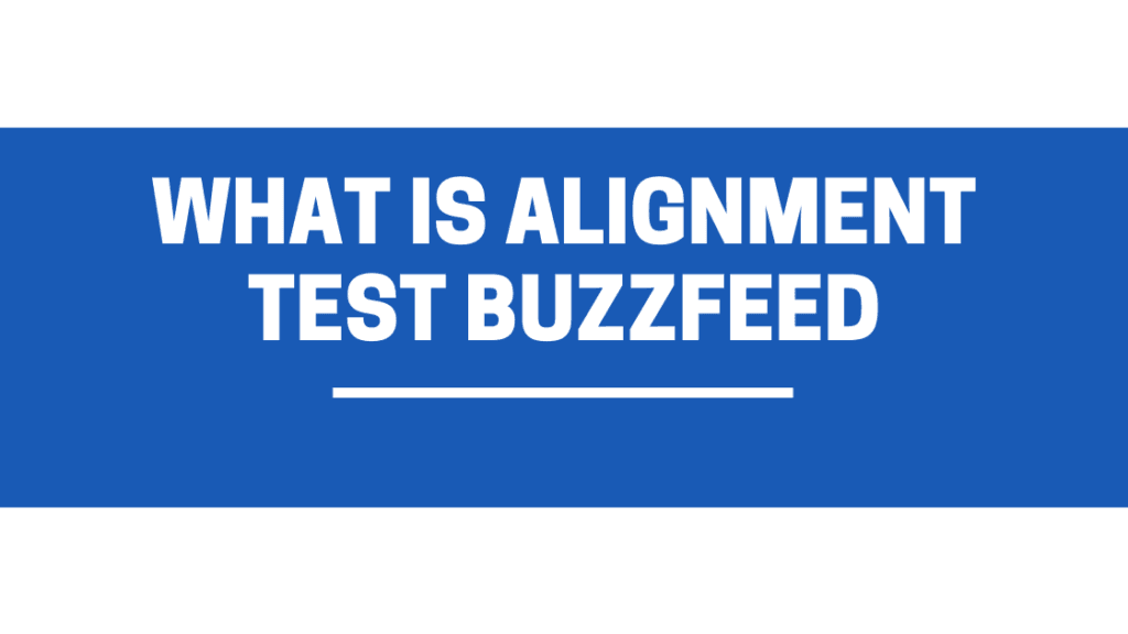 What is Alignment Test Buzzfeed? Are You Chaotic Good, Lawful Evil, Or ...