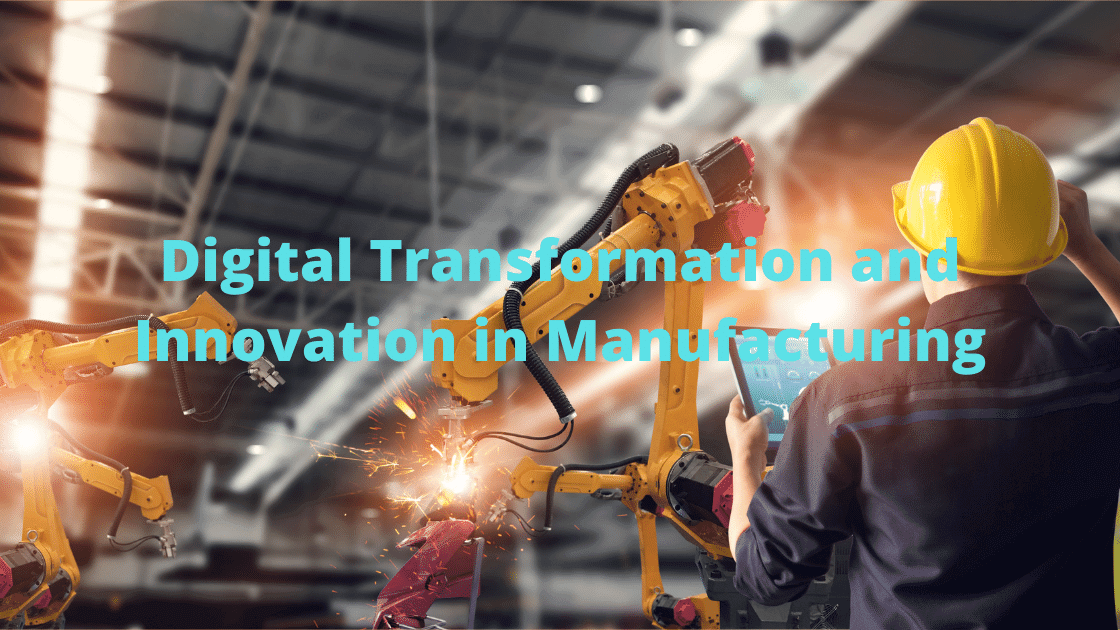 Digital Transformation and Innovation in Manufacturing - SCJ
