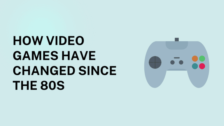 Video Games, Then and Now: How Video Games Have Changed Since the 80s - SCJ