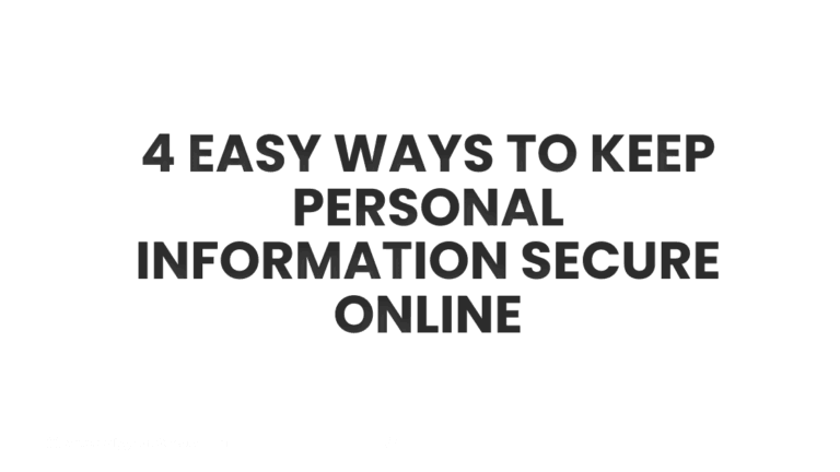 4 Easy Ways to Keep Personal Information Secure Online - SCJ