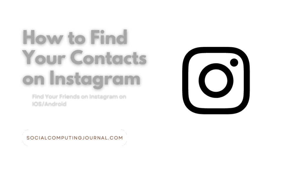 How to Find Your Contacts on Instagram in 2025? - SCJ