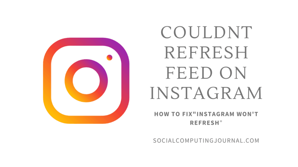 “Couldn’t Refresh Feed” on Instagram: How to Fix? - SCJ