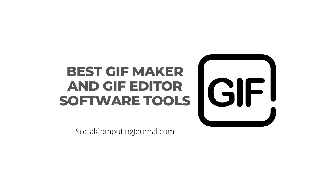 Best GIF Maker and GIF Editor Software Tools in 2025 (Free, Paid) - SCJ