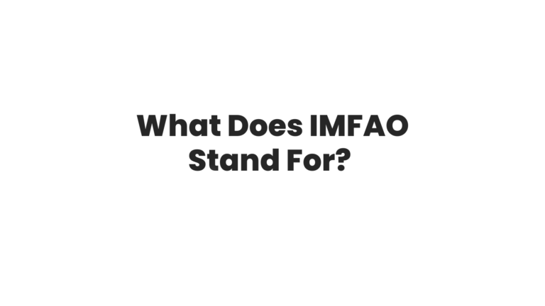 What Does IMFAO Stand For? - SCJ