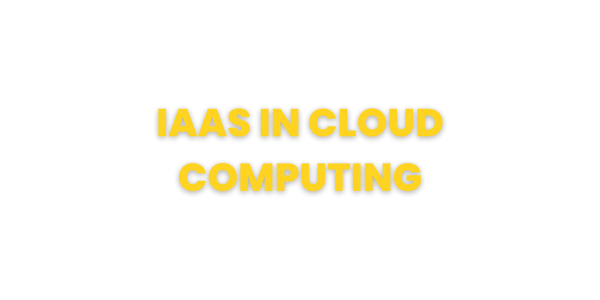 What is Iaas in Cloud Computing? Explained with Examples - SCJ
