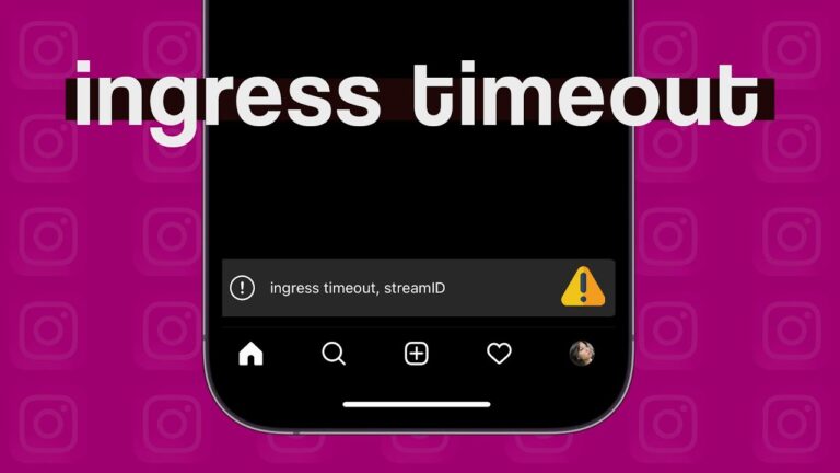 What To Do When You See The Ingress Timeout Error Message On Instagram ...
