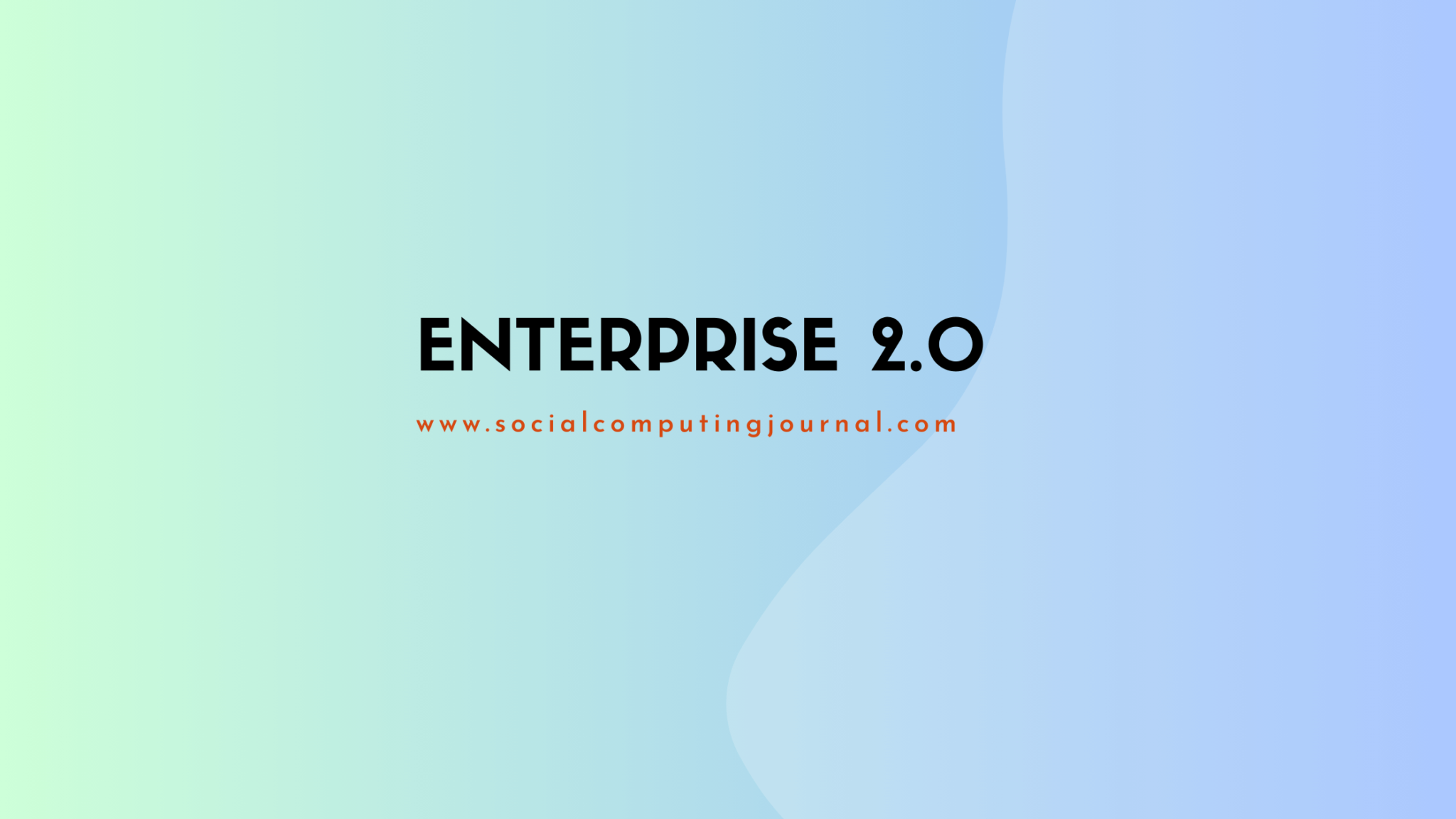 What is Enterprise 2.0? Tools, Applications, Advantages - SCJ