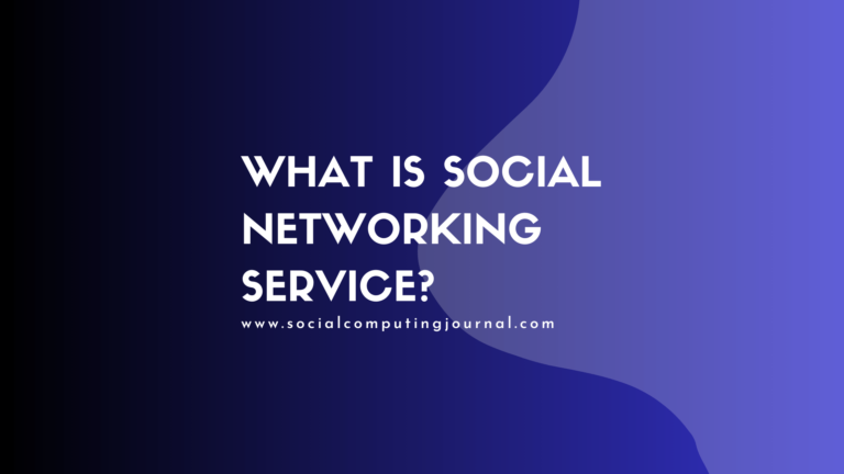 What is Social Networking Service? Explained with Examples - SCJ