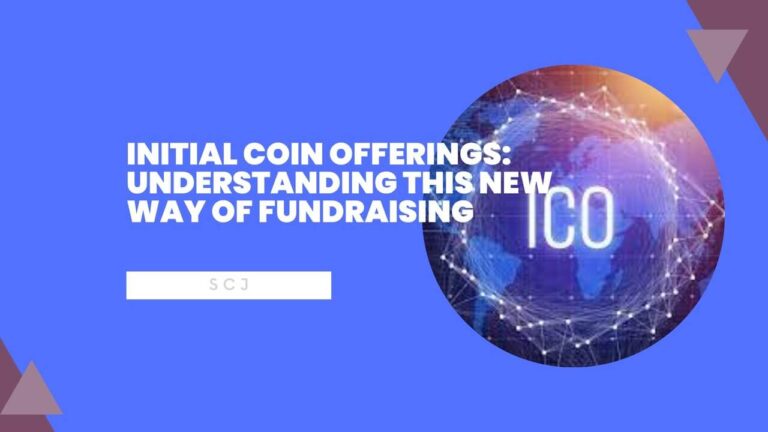 Initial Coin Offerings: Understanding This New Way of Fundraising - SCJ