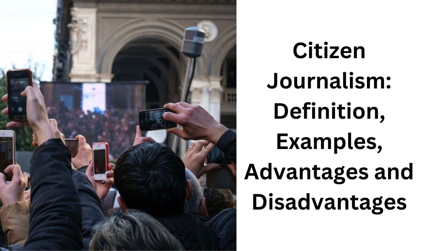 What is Citizen Journalism? Definition, Examples, Pros and Cons