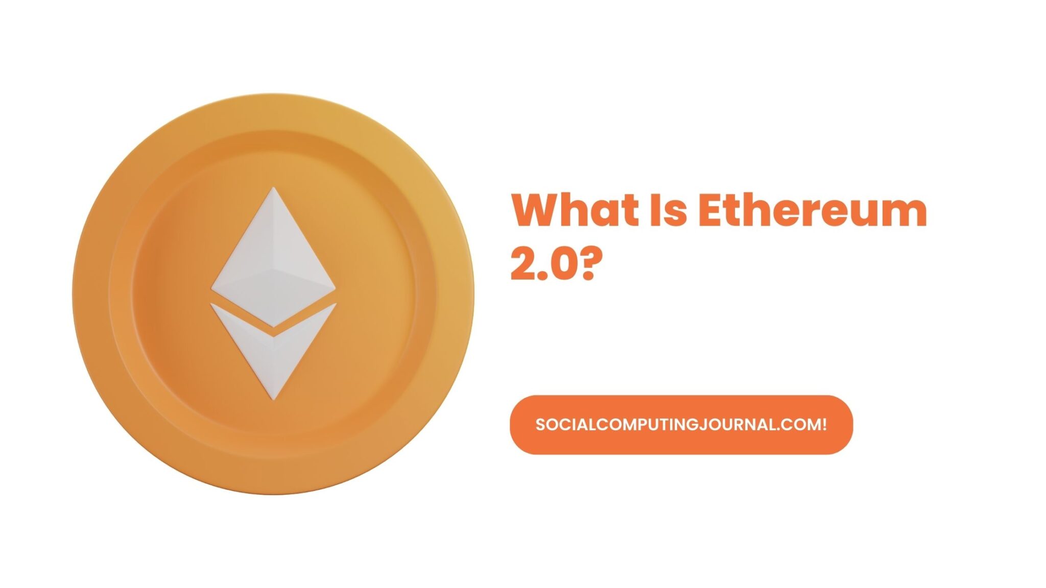 What is Ethereum 2.0? A Detailed Guide - SCJ