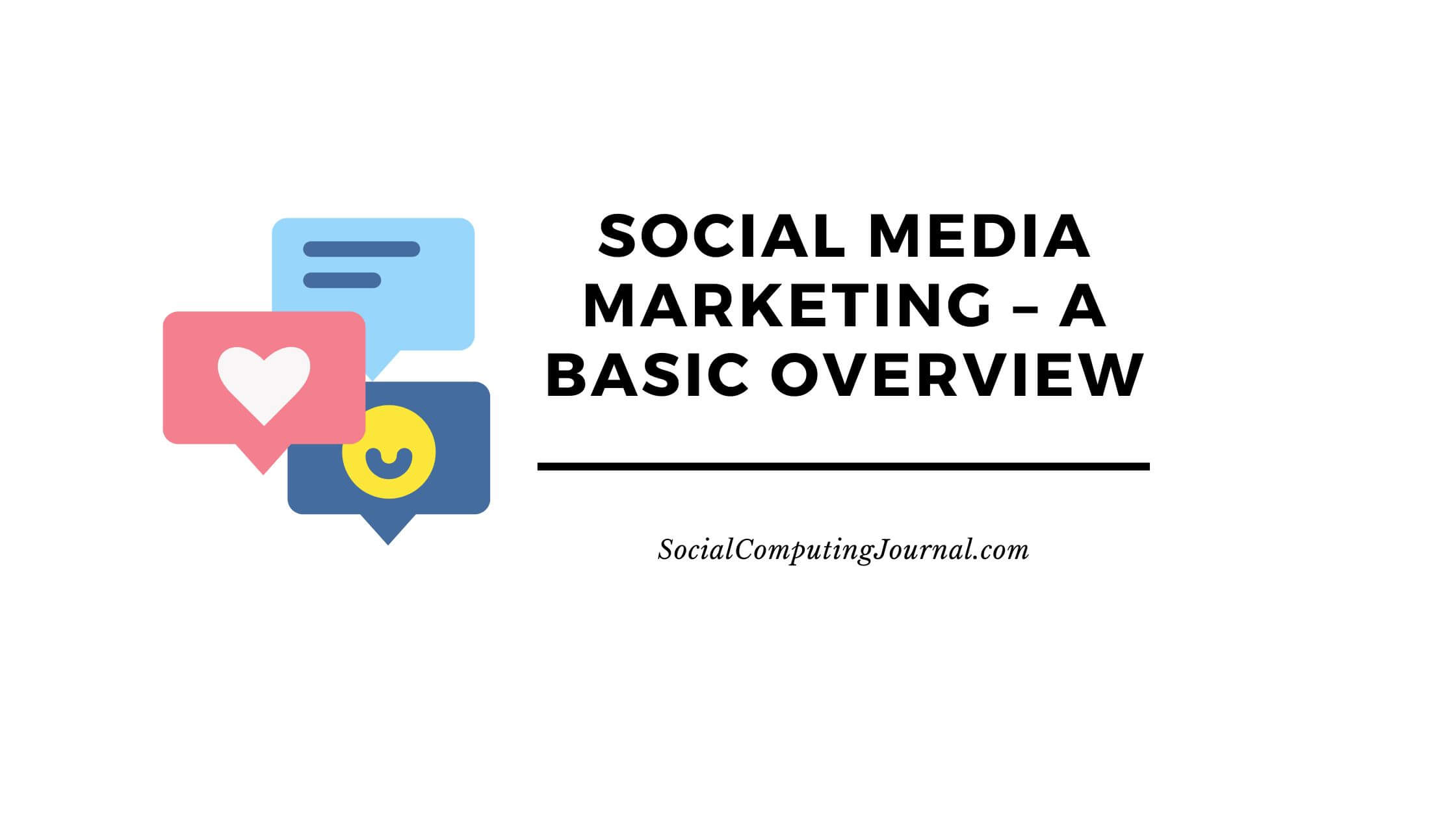 Social Media Marketing – A Basic Overview - SCJ