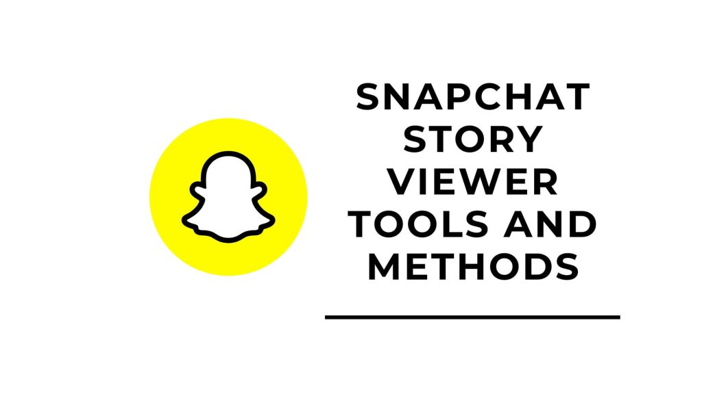 Top Snapchat Story Viewer Tools and Methods for 2026 - SCJ